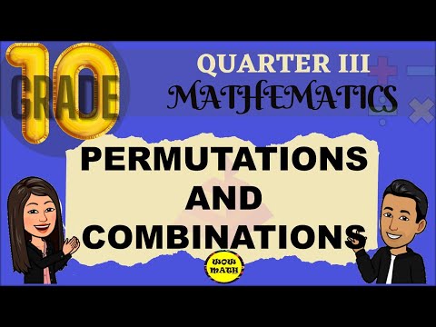 PERMUTATIONS AND COMBINATIONS || GRADE 10 MATHEMATICS Q3