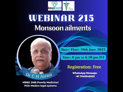 Webinar 215 Monsoon Ailments by Dr C H Asrani