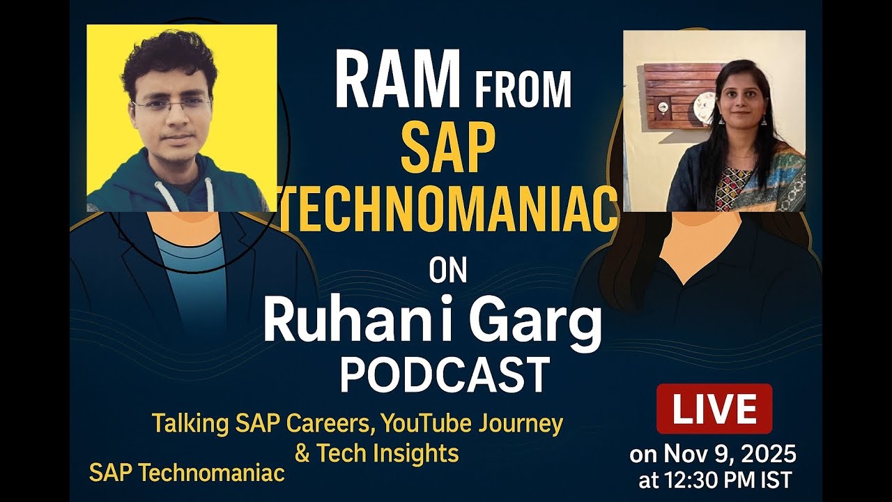 Ram from SAP Technomaniac on Ruhani Garg Podcast”