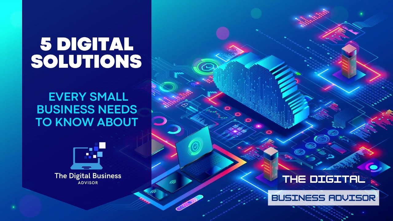 5 Digital Solutions Every Small Business Needs to Know About