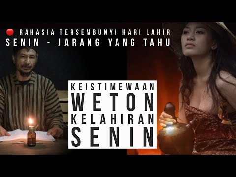 KEISTIMEWAAN WETON KELAHIRAN SENIN