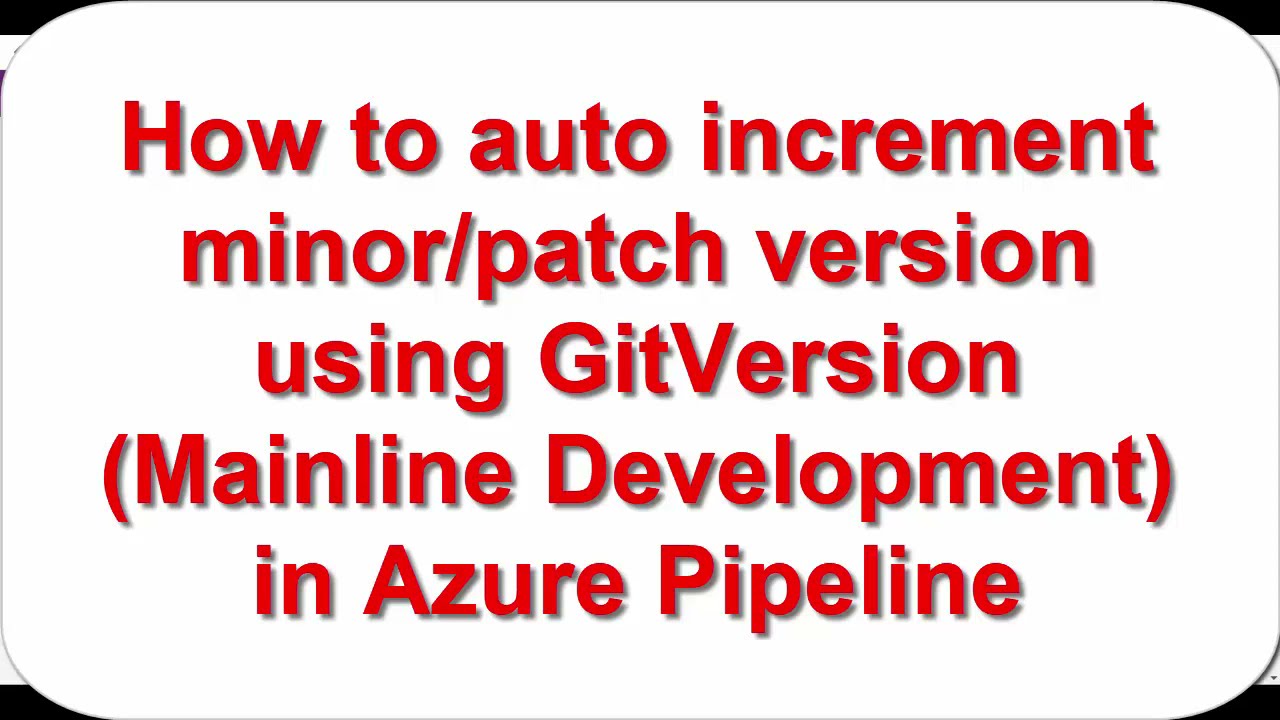 Use GitVersion (Mainline development mode) for semantic versioning in Azure DevOps using Git Hooks