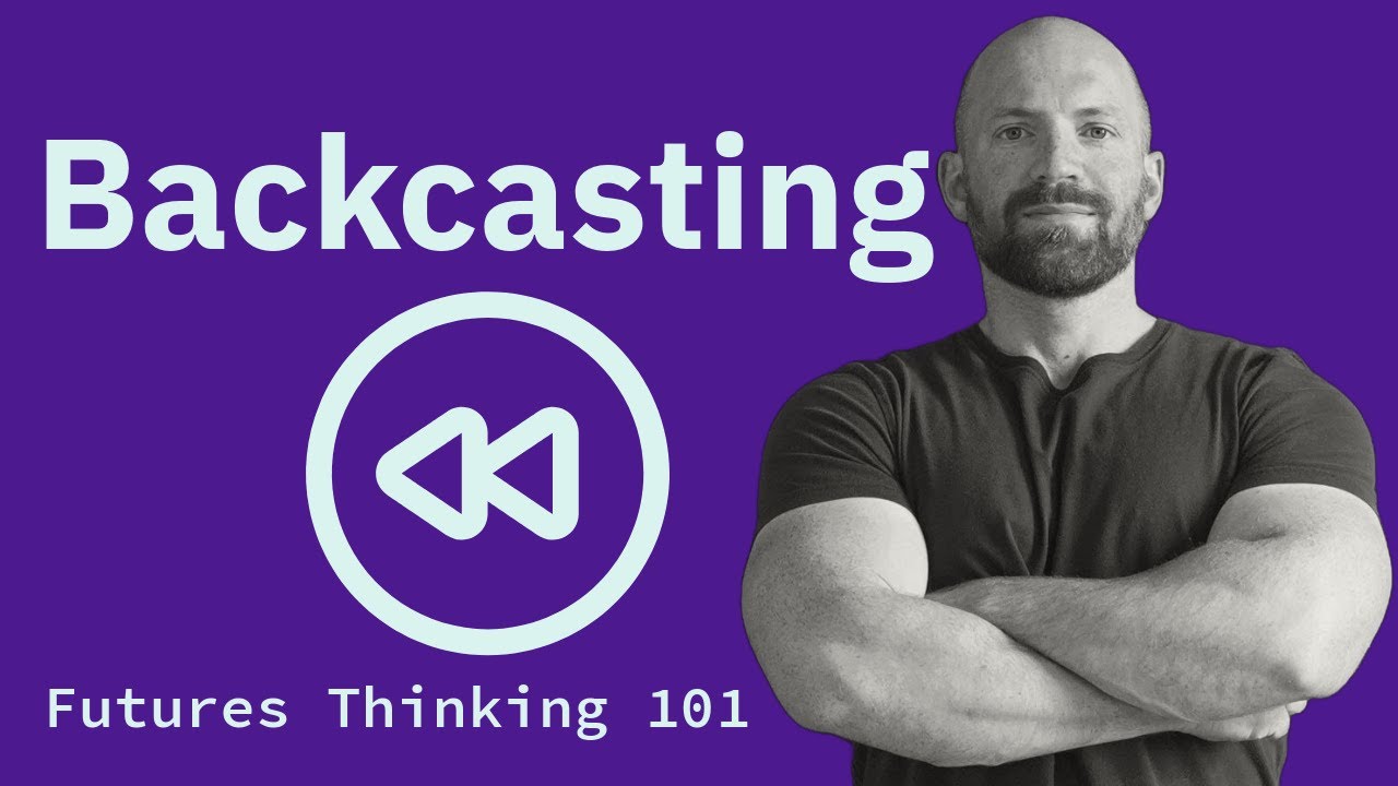 Backcasting - Futures Thinking 101