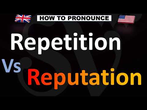 How to Pronounce Repetition VS. Reputation (CORRECTLY!)