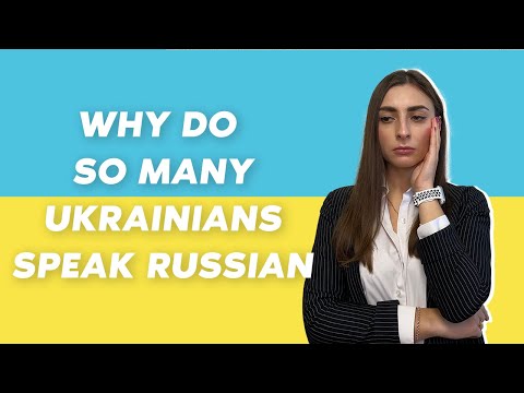 Why do so many Ukrainians speak Russian? Russian Aggression on Ukrainian language. History Overview