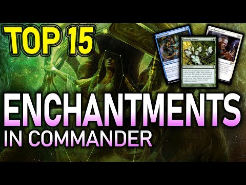 The Top 15 Enchantments in Commander