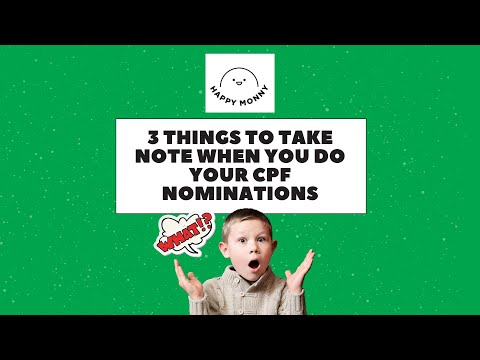 HM 002: Three things to take note when doing CPF nominations