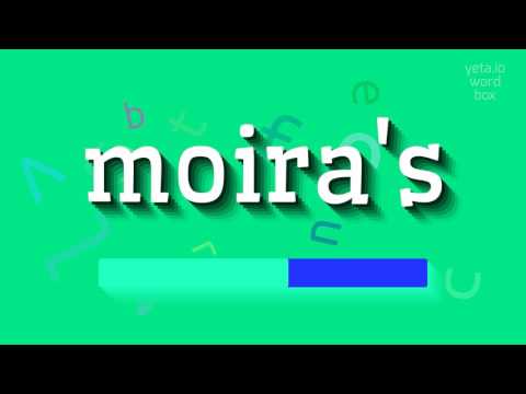 How to say "moira's"! (High Quality Voices)