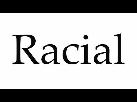 How to Pronounce Racial