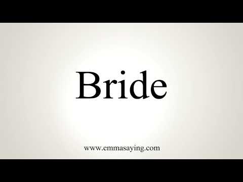 How To Pronounce Bride