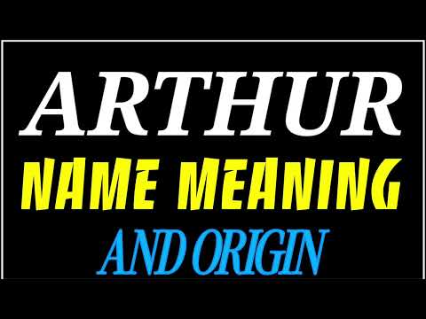 What does the name ARTHUR mean | ARTHUR meaning in english | Meaning of name ARTHUR