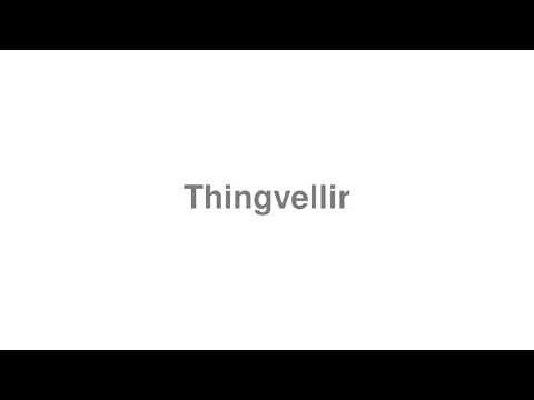 How to Pronounce "Thingvellir"