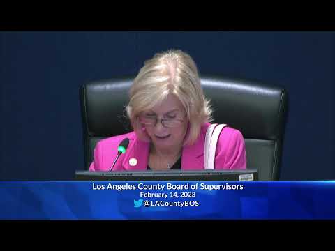 Los Angeles County Board of Supervisors Meeting 2/14/23