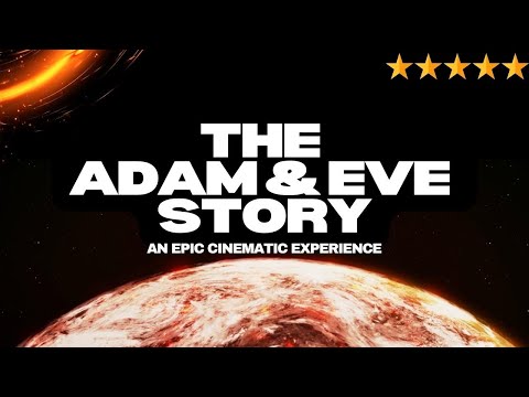 The TERRIFYING Adam and Eve Story ⭐️⭐️⭐️⭐️⭐️