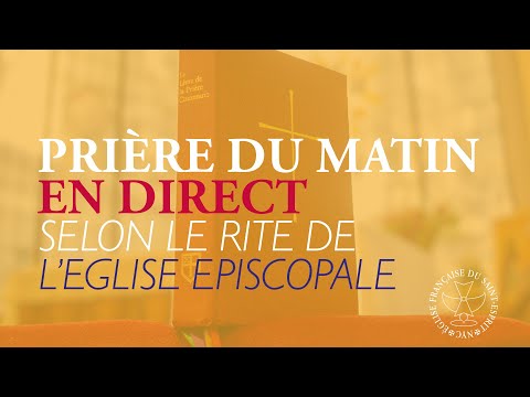 ๐๏ธ French Morning Prayer ๐ Episcopal