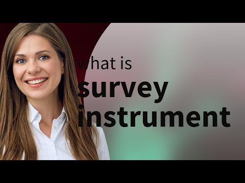 Understanding "Survey Instrument": A Guide to Research Tools