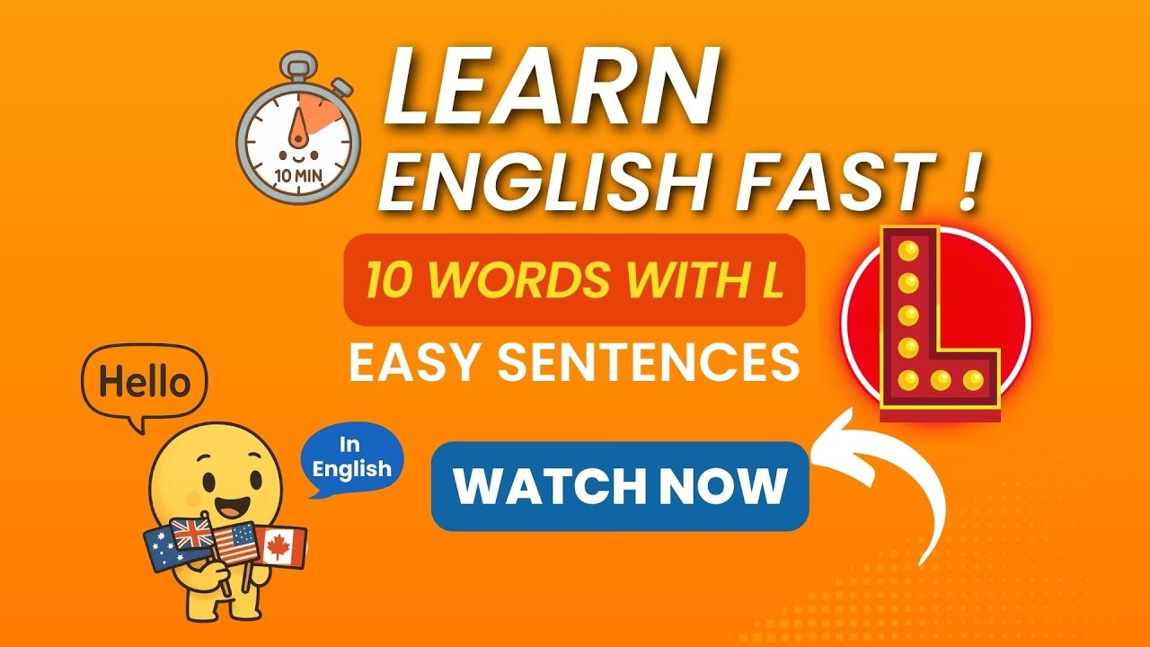 Learn English Fast - 10 Essential Words Starting With L In 10 Minutes!