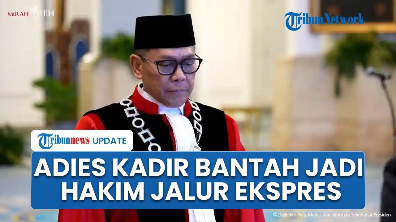Dituding Jadi Hakim MK Jalur Ekspres, Adies Kadir Buka Suara dan Klaim ...