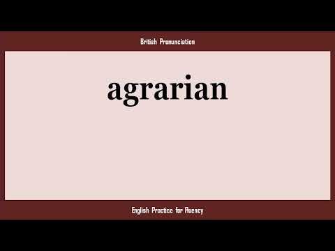 agrarian, How to Say or Pronounce AGRARIAN in American, British, Australian English