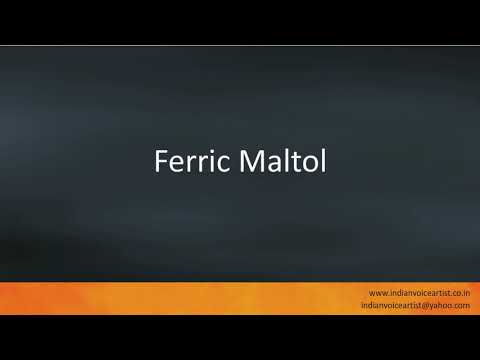 Pronunciation of the word(s) "Ferric Maltol".