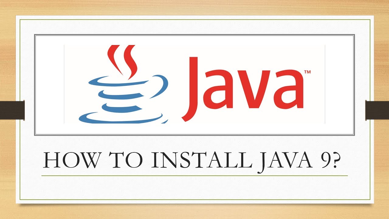 Installing Java 9 | Step by Step Tutorial