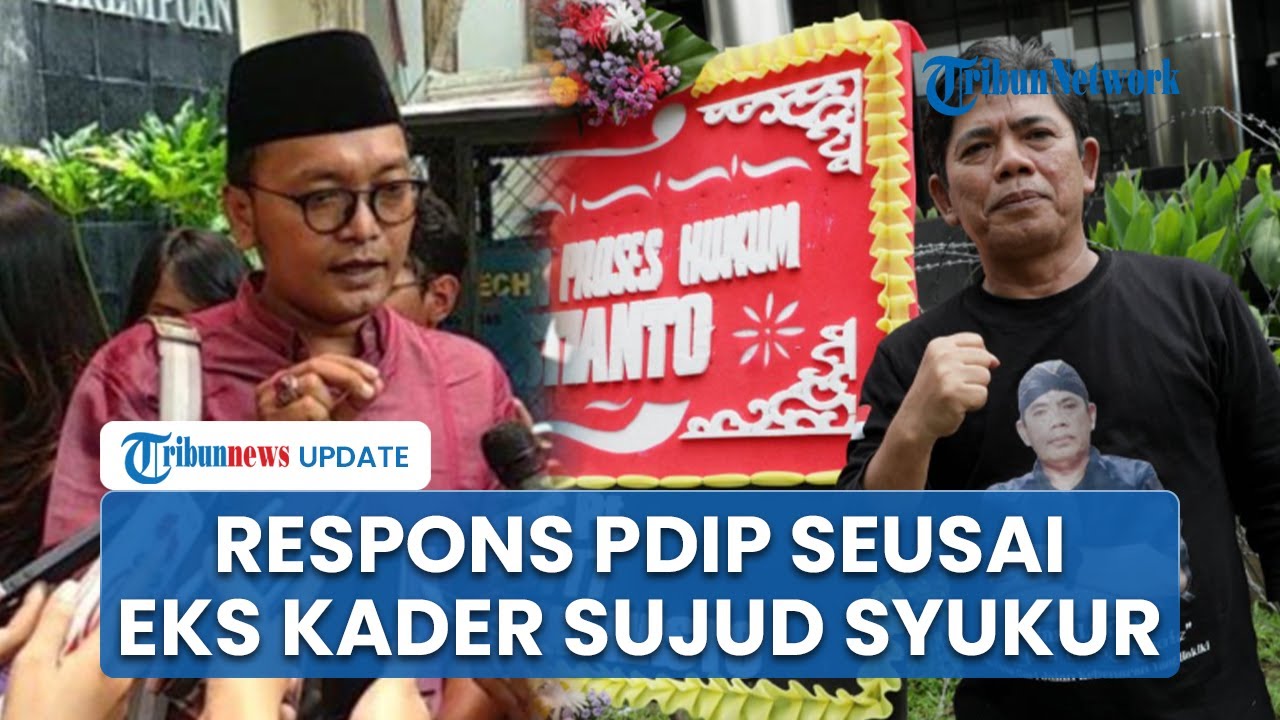 Balasan PDIP Usai Eks Kader Sujud Syukur di KPK karena Praperadilan Hasto Ditolak: Suruhan ...