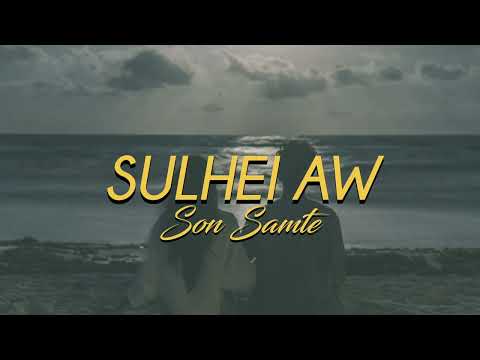 Son Samte - Sulhei aw