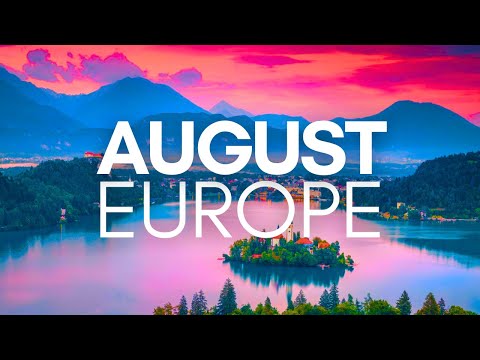 Best Places To Visit In August In Europe - Travel Video