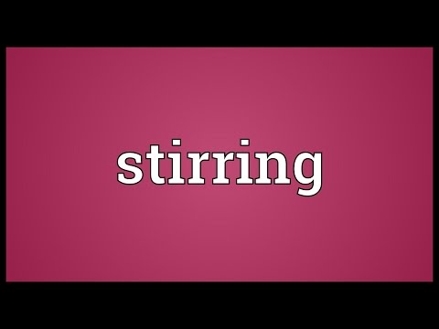 Stirring Meaning