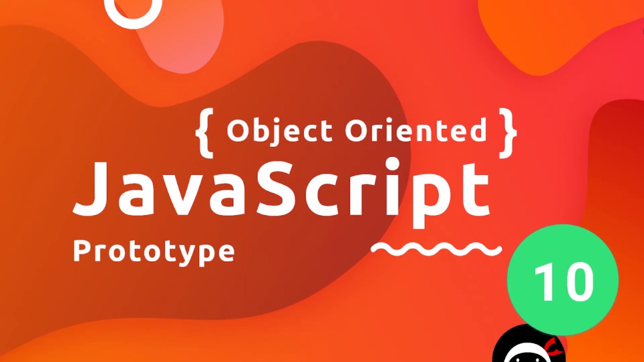 Object Oriented JavaScript Tutorial #10 - Prototype