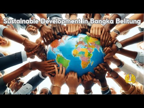 Sustainable Development in Bangka Belitung | Good News From Indonesia MSIB 7