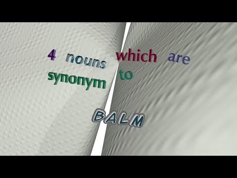 balm - 5 nouns which are synonym to balm (sentence examples)