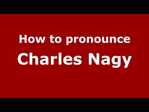 How to pronounce Charles Nagy (American English/US) - PronounceNames.com