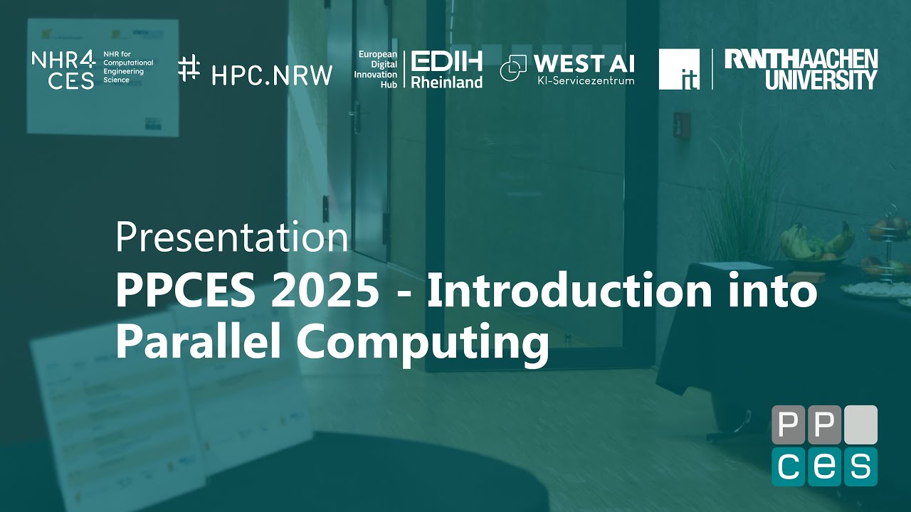 PPCES 2025 - Introduction into Parallel Computing