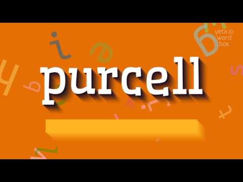How to say "purcell"! (High Quality Voices)