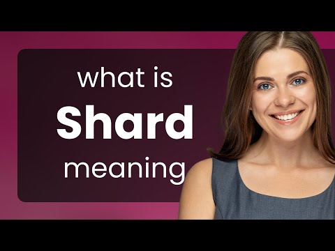 Shard — SHARD meaning