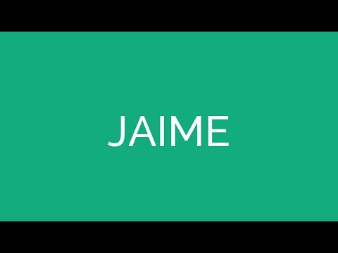 How To Pronounce Jaime