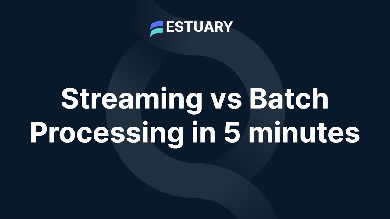 Streaming vs Batch Processing in 5 minutes