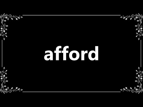 Afford - Meaning and How To Pronounce