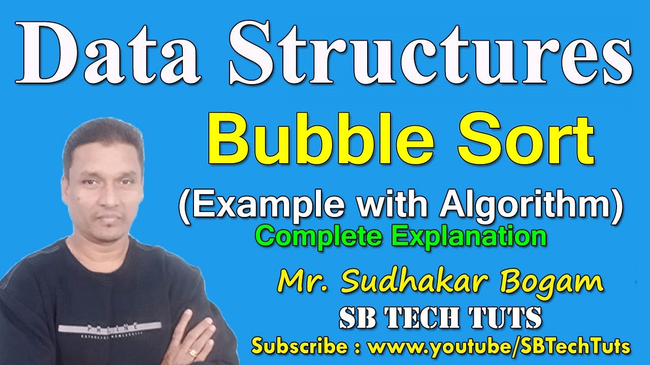 Bubble Sort | Bubble Sort Example with Algorithm | Data Structures