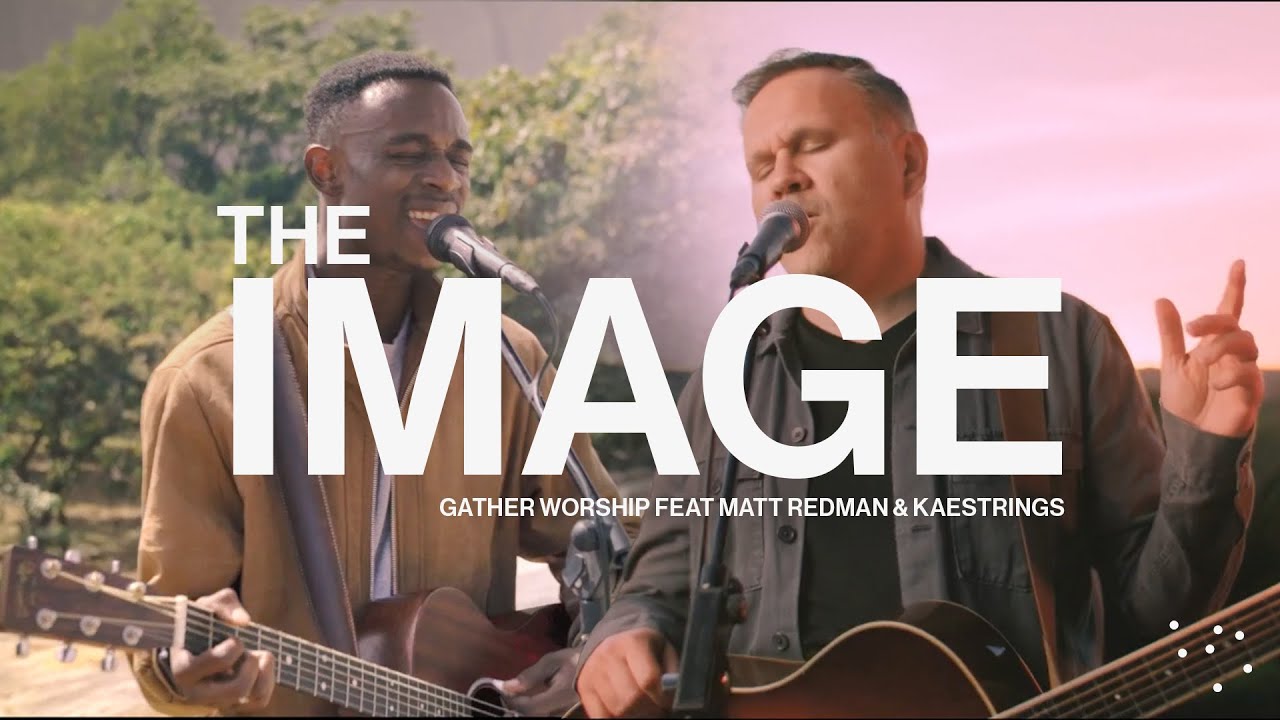 Lyrics & Translations of The Image by Matt Redman | Popnable