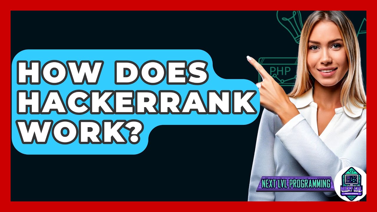How Does HackerRank Work? - Next LVL Programming