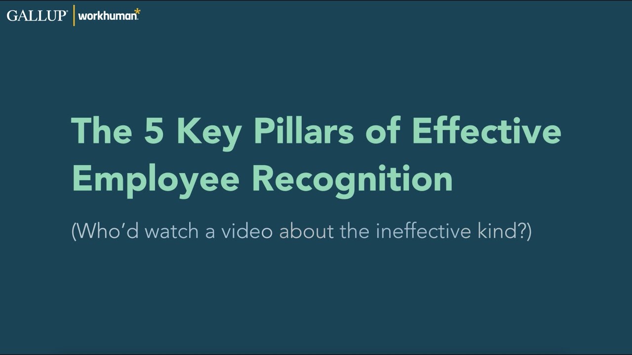 5 Key Pillars of Effective Employee Recognition | NEW Findings from Gallup & Workhuman