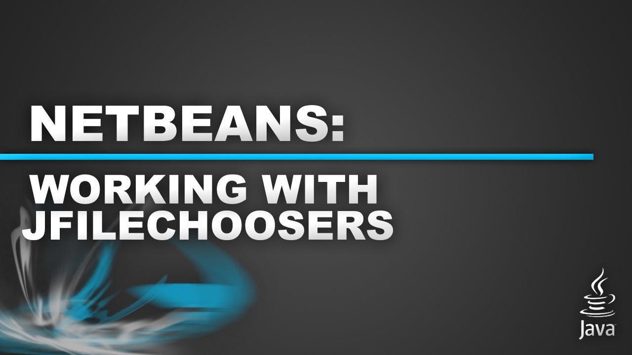 Netbeans GUI Tutorial - JFileChoosers