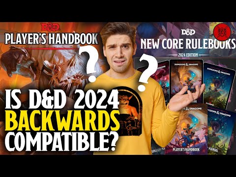 Is D&D 2024 ACTUALLY Backwards Compatible With 5e?🤔