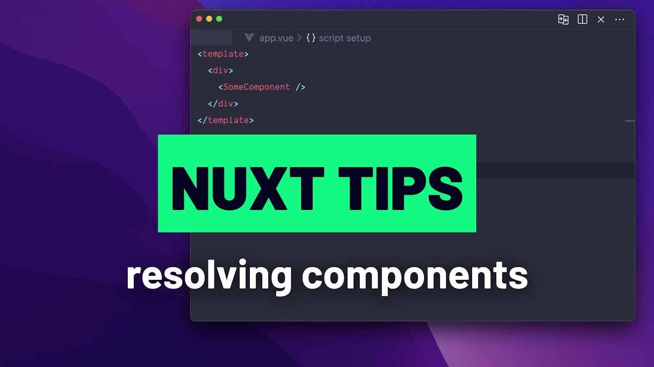 resolveComponent in Nuxt