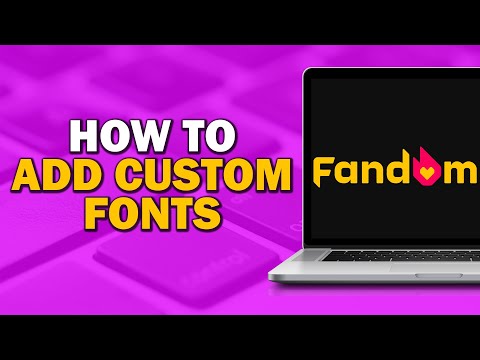How To Add Custom Fonts on Fandom (Easiest Way)