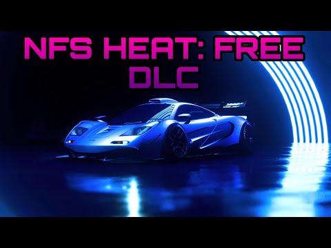 NFS HEAT | FREE DLC IN 2022!