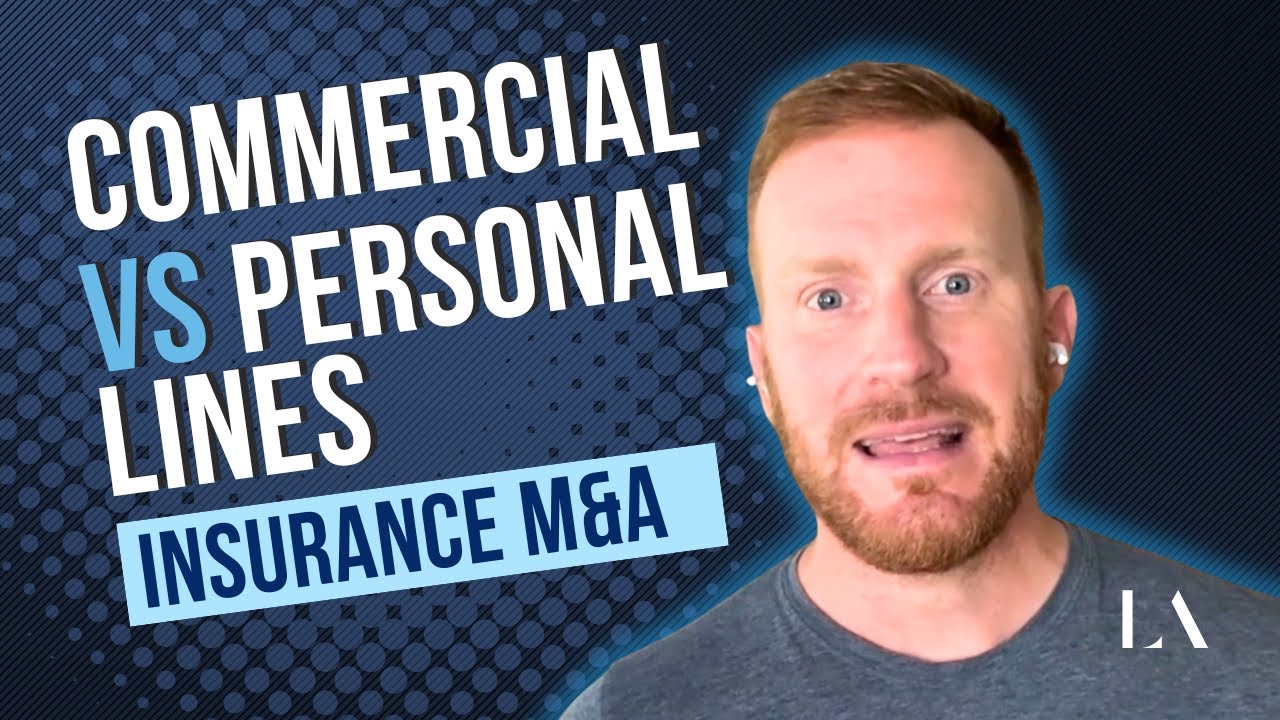Commercial vs. Personal Lines Insurance Agencies: What Drives Valuation?
