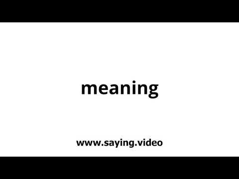 How to say meaning in English